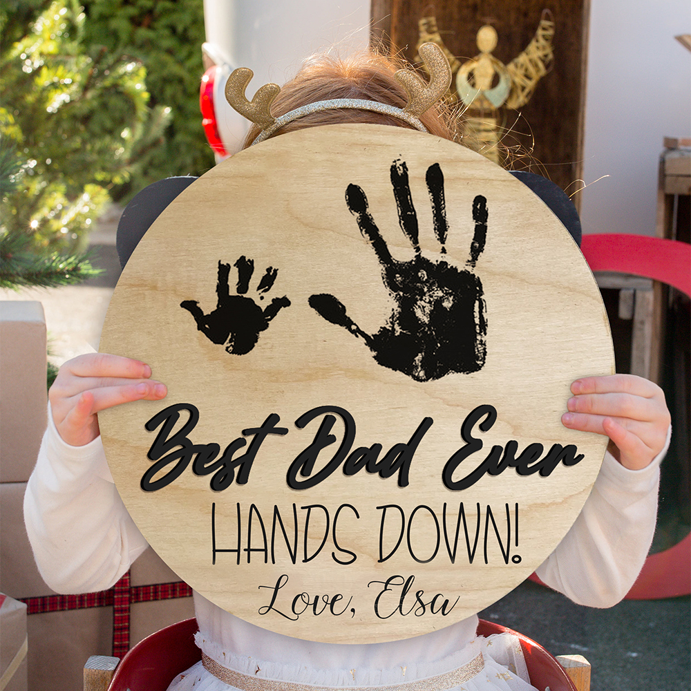 Personalized Best Dad Ever Hands Down Handprint Wooden Door Sign - CALLIE