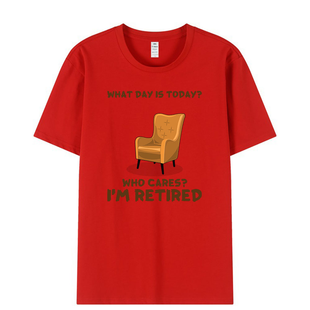 Personalized Shirt What Day Is Today I’m Retired Retirement Gift - CALLIE