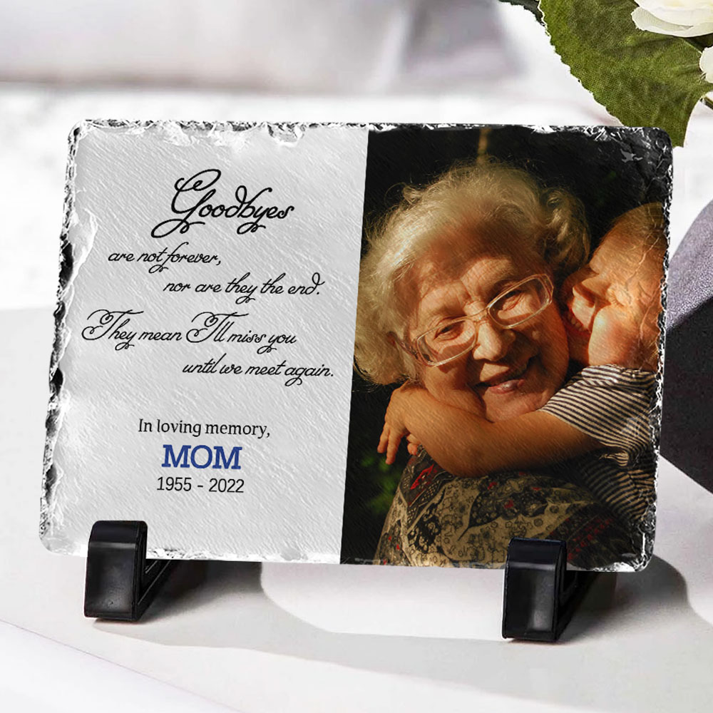 Personalized Goodbyes Are Not Forever Photo Rock Slate Frame in Loving ...