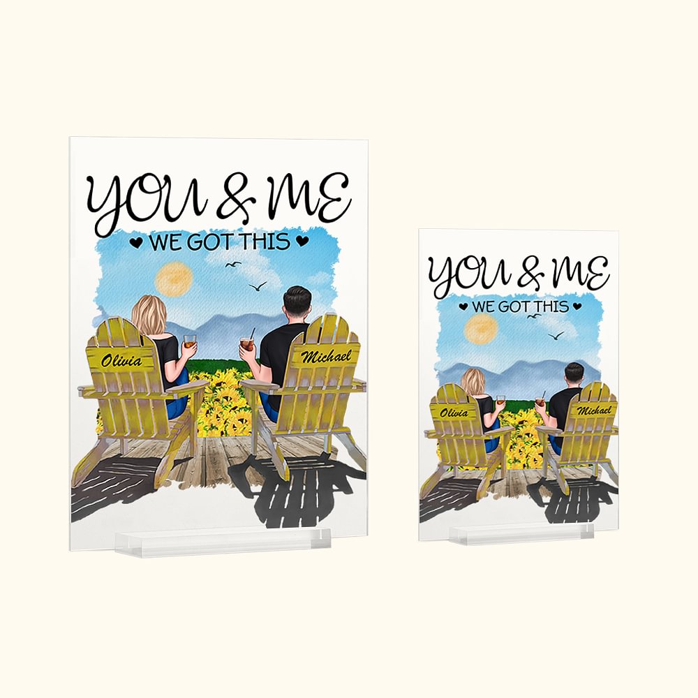 Personalized Your and Me We Got This Couple on Chairs Acrylic Plaque ...