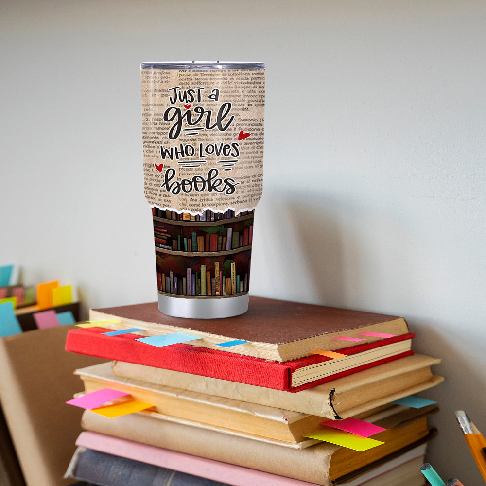 Personalized Just A Girl Who Loves Books 30oz Tumbler Birthday ...