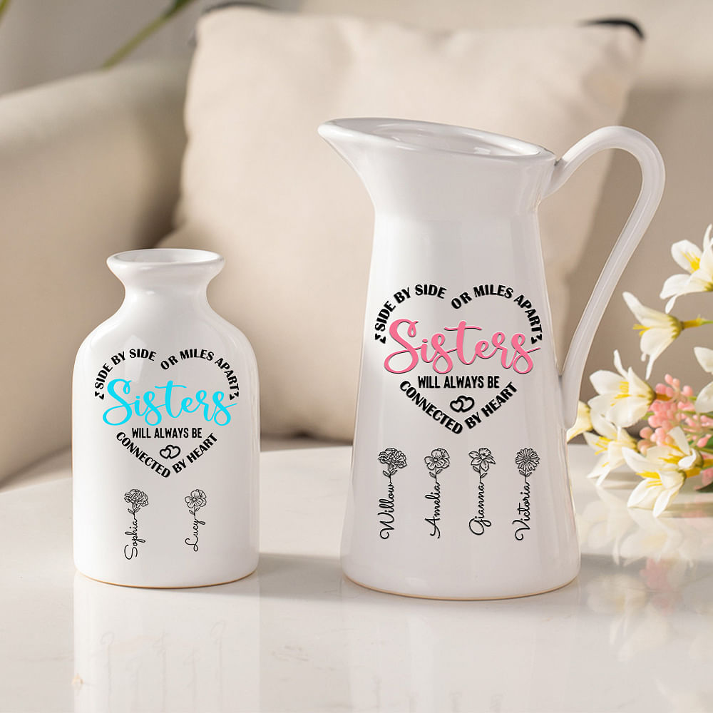 Personalized Sisters Will Always Be Connected By Heart Ceramic Vase ...