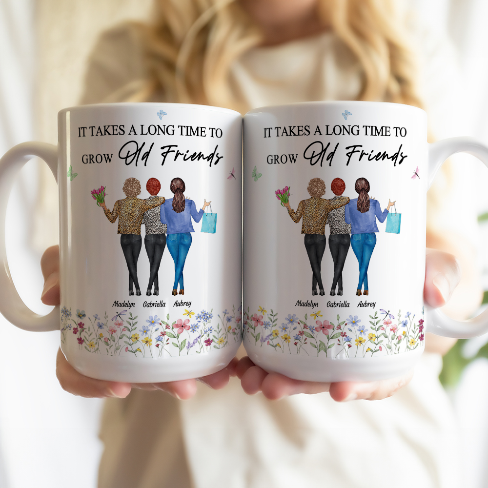 Personalized It Takes A Long Time To Grow An Old Friend Ceramic Mug ...