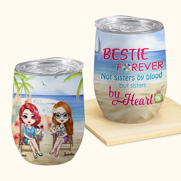 Personalized Wine Tumbler with Bestie Forever Not Sisters by Blood But ...