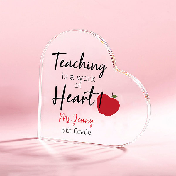 Personalised Teaching is A Work of Heart Acrylic Plaque Heart Desk ...
