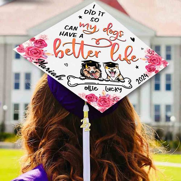 Personalized My Dogs Can Have A Better Life Graduation Cap Topper ...